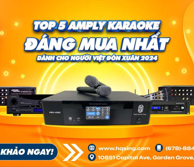 Top 5 amply karaoke đáng mua nhất dành cho người Việt đón xuân 2024 – HQsing
